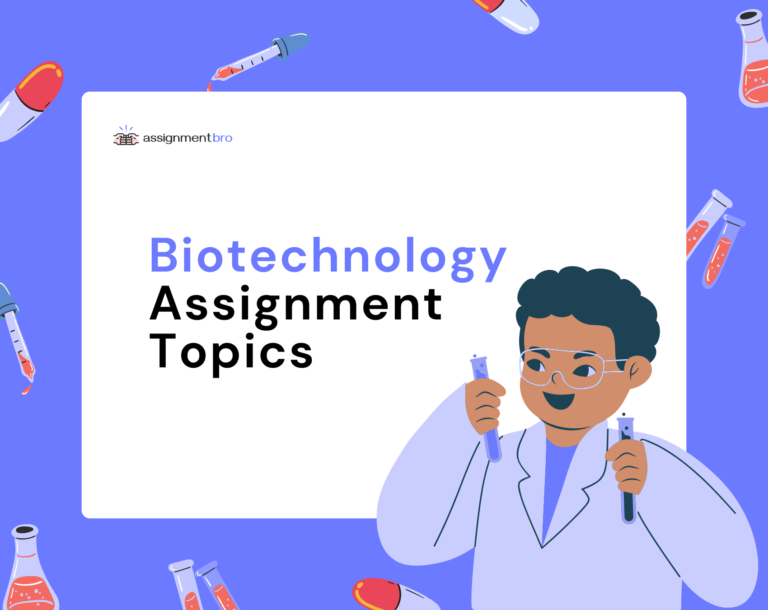 Biotechnology Assignment Topics: From Medical Applications to ...